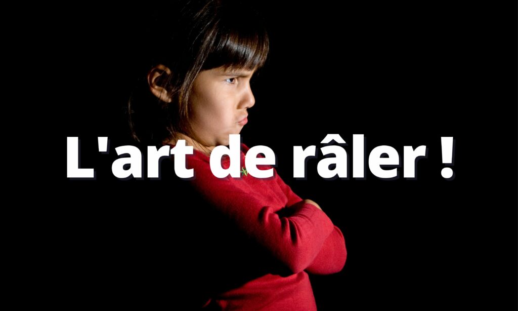 L'art de râler