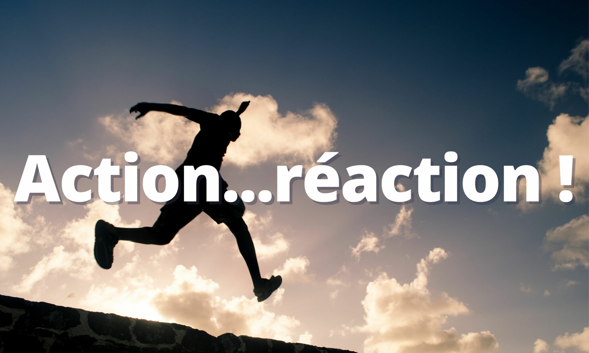 Action... réaction